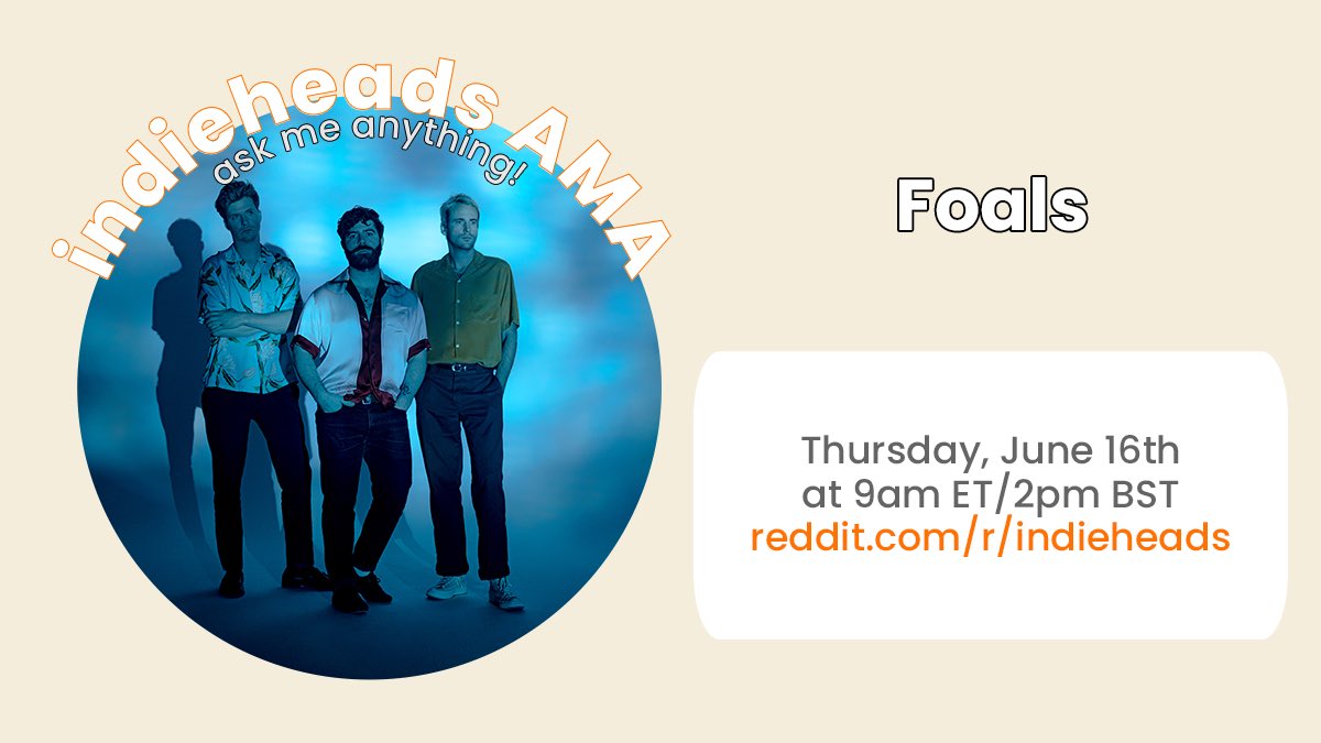Foals | Reddit r/IndieHeads AMA